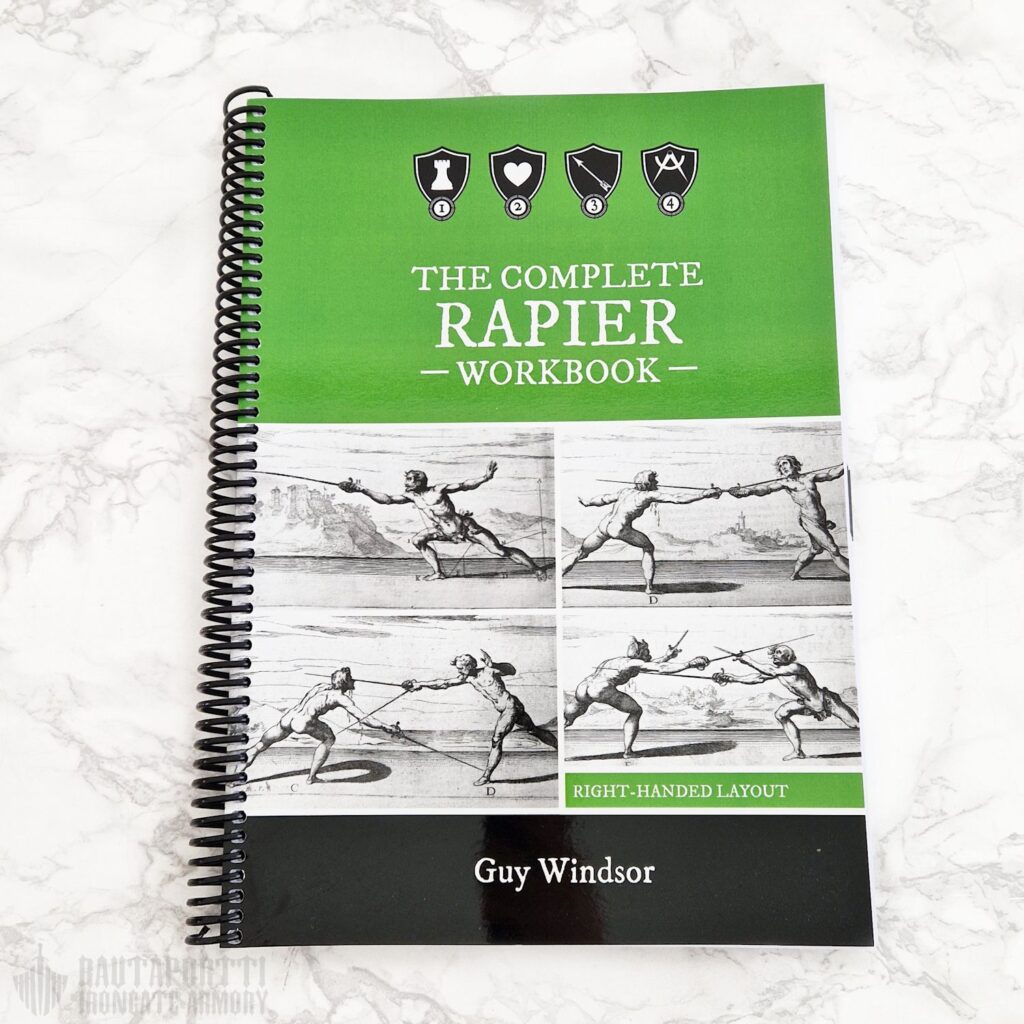 The Complete Rapier Workbook: Right Handed Version - Irongate Armory
